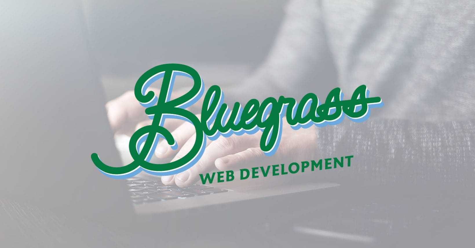 Home - Bluegrass Web Development